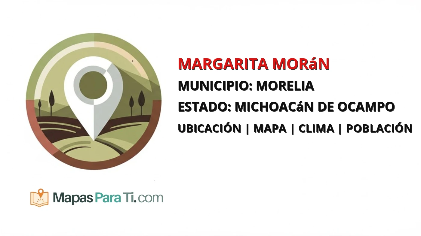 Margarita Morán localidad - Ubicación Mapa, Clima, Población | El ...